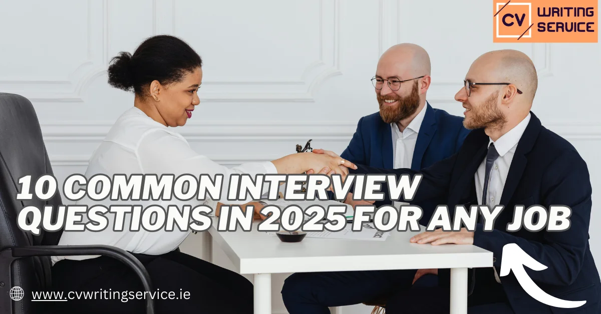 10 Common Interview Questions In 2025 For Any Job - CV Writing Service IE